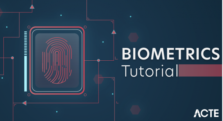 An Overview Of Biometrics Tutorial Learn In 1 Day Acte Updated 2025
