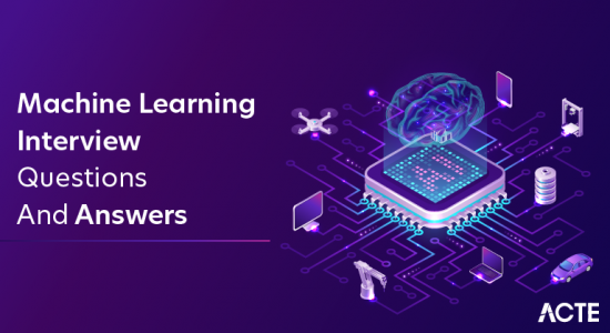 25+ [REAL-TIME] Machine Learning Interview Questions & Answers ...