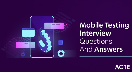 Top 35 Mobile Testing Question And Answer For Your Next Interview Updated 2025