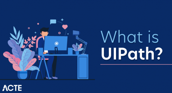 What is UIPath? All you need to know [ OverView ] | Updated 2025