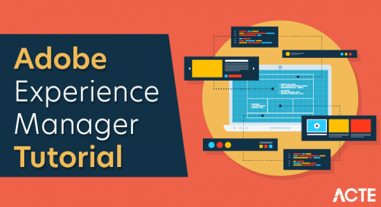 Adobe Manager: A Concise Tutorial Just An Hour | ACTE | Updated 2025