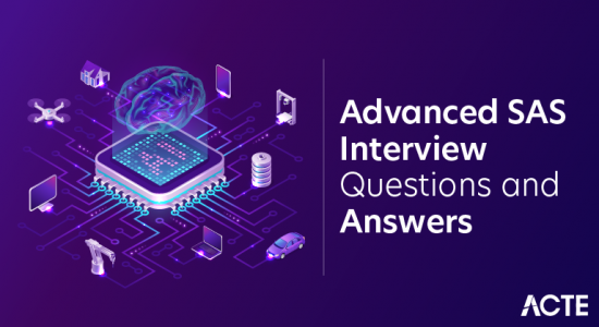 Top 45+ Advanced SAS Interview Questions & Answers | Updated 2025