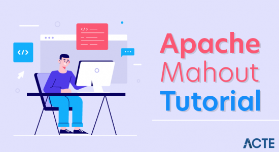 Apache Mahout A Concise Tutorial Just An Hour Acte Updated 2025