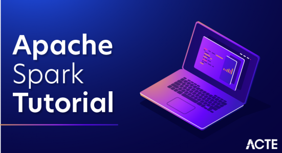 Apache Spark: A Concise Tutorial Just An Hour | ACTE | Updated 2025