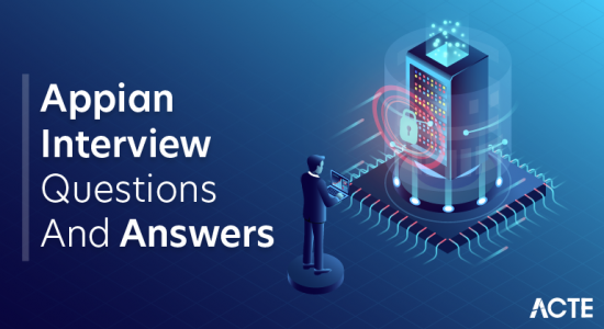 Top 45+ Practice Appian Interview Questions [ANSWERED] in 2020 | Updated 2025