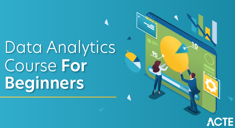 Data Analytics Course For Beginners - Career Path | Updated 2025 Data Analytics Course For Beginners - Career Path | Updated 2025