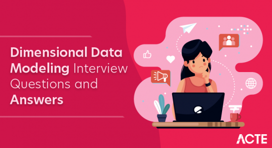 25+ [SURE SHOT] Dimensional Data Modeling Interview Questions & Answers ...