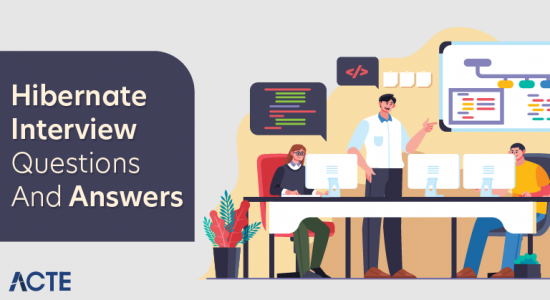 Top 25 Hibernate Interview Questions And Answers Java Tricks Acte Updated 2025