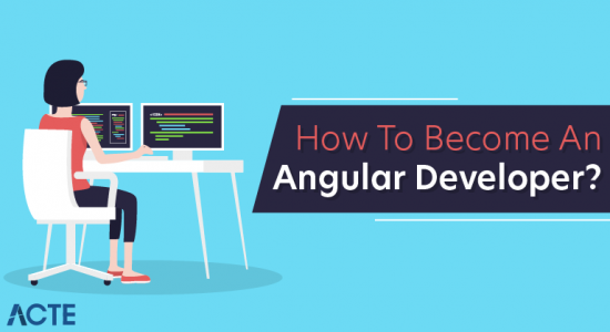 How to Become an Angular Developer? [Job & Future] | Updated 2025