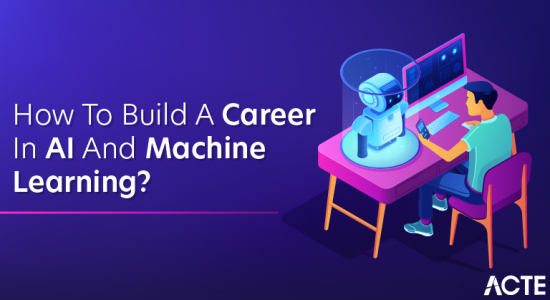 How to Build a Career in AI & Machine Learning? [ In-Demand ] | Updated ...