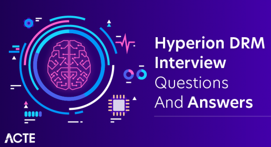 Top 25+ Hyperion DRM Interview Questions [ ORACLE TRICKS ] | ACTE | Updated 2025