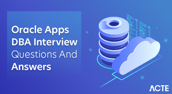 35+ Oracle Apps DBA Interview Questions [ 95% SUCCESS ] | 2020 | Updated 2025