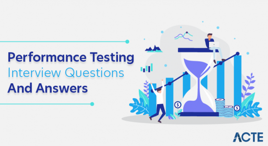 Top 45 Performance Testing Interview Questions And Answers Updated 2025 1231