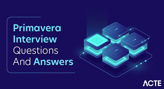 Top 50+ Primavera P6 Interview Questions and Answers | Updated 2025