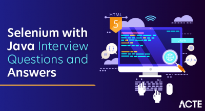 15+ Must-Know Selenium [ JAVA ] Interview Questions & Answers