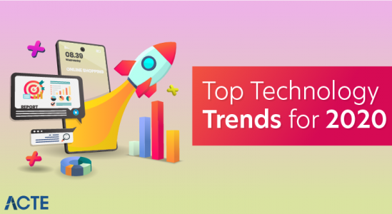 Top Technology Trends in 2020 [ In-Demand ] | ACTE | Updated 2025
