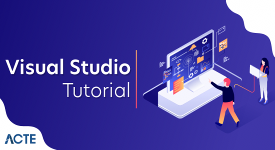 Visual Studio Tutorial Learning Path - Complete Guide | ACTE | Updated 2025