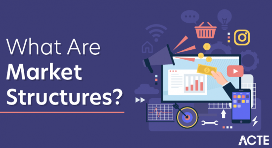 What Are Market Structures? - Comprehensive Guide | Updated 2025 What Are Market Structures? - Comprehensive Guide | Updated 2025