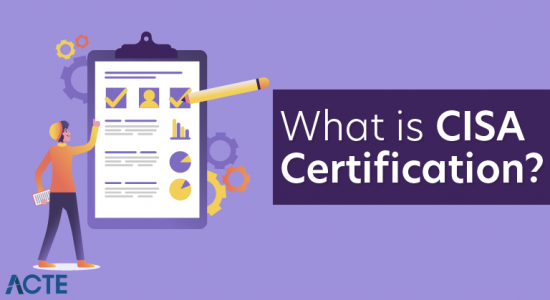 What is CISA Certification? – Learning Guide | Updated 2025