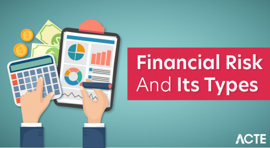What is Financial Risk and Its Types? – Learning Guide | Updated 2025