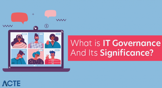 What is IT governance & its Significance? – Learning Guide | Updated 2025