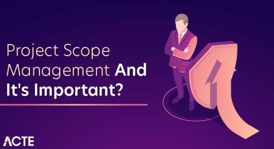 Project Scope Management & It's Important? – Learning Guide | Updated 2025
