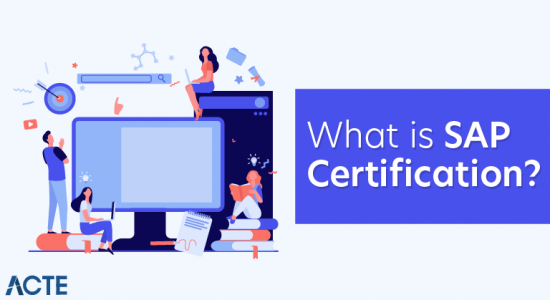 What is SAP Certification? – Learning Guide | ACTE | Updated 2025
