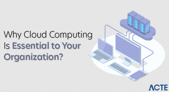 [ KNOW ] Why Cloud Computing Is Essential to Your Organization ...