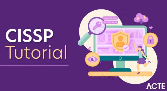 What is CISSP & Tutorial? Defined, Explained, & Explored | ACTE | Updated 2025
