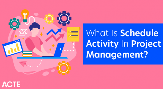 What is schedule Activity in Project Management? – Learning Guide ...