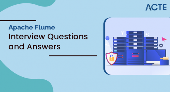 [SCENARIO-BASED ] Apache Flume Interview Questions and Answers | Updated 2025