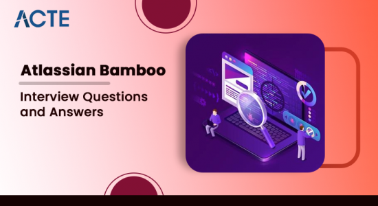 50+ Best Atlassian Bamboo Interview Questions and Answers | Updated 2025