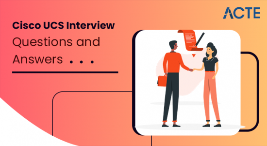 Cisco UCS Interview Questions and Answers [FREQUENTLY ASK] | Updated 2025