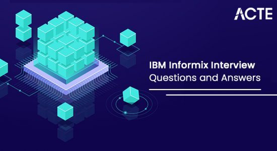IBM Informix Interview Questions and Answers [ STEP-IN ] | Updated 2025