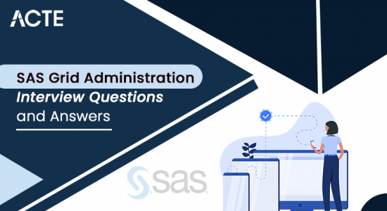 20+ Must-Know SAS Grid Administration Interview Questions | Updated 2025