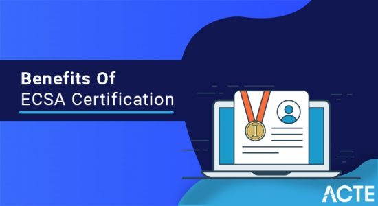 Benefits Of ECSA Certification | Everything You Need to Know | Expert’s ...