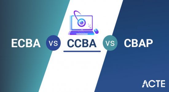 ECBA vs CCBA vs CBAP | A Complete Guide For Beginners | Know Their ...