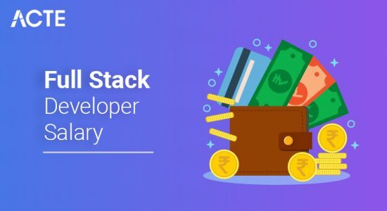 Average Full Stack Developer Salary in India [ For Freshers and Experience ] | Updated 2025