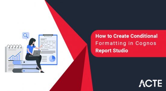 How to Create Conditional Formatting in Cognos Report Studio | A Complete Guide | Updated 2025