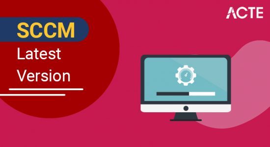 SCCM Latest Version | Everything You Need to Know | A Definitive Guide ...