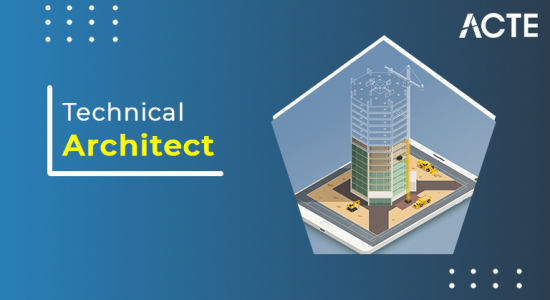 Technical Architect | Free Guide Tutorial & REAL-TIME Examples ...