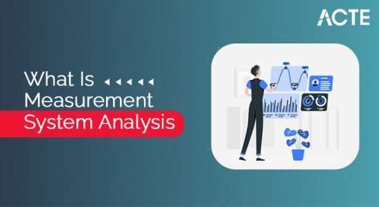 What Is Measurement System Analysis | Required Skills | Everything You ...