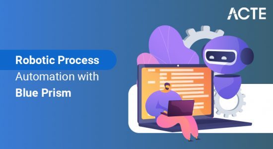 Robotic Process Automation with Blue Prism | A Definitive Guide with Best Practices [ OverView ...