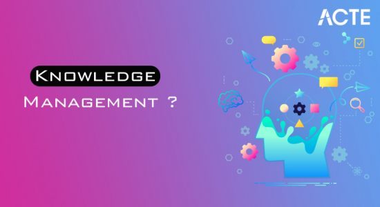 What is Knowledge Management? - Tutorial Explained | Updated 2025