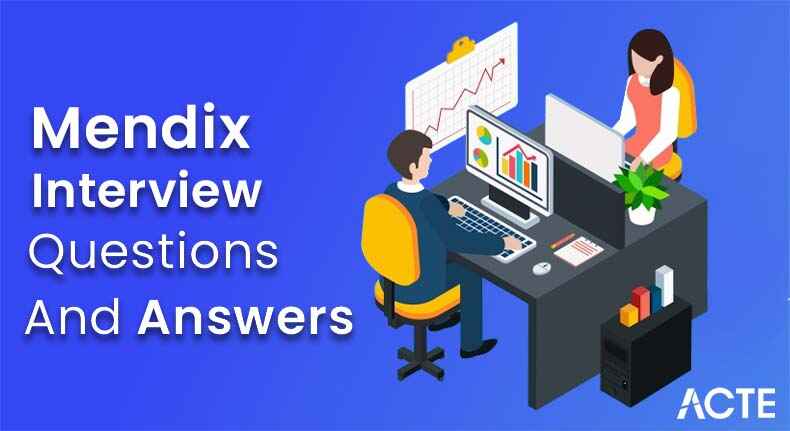 Top 45+ Mendix Interview Questions And Answers
