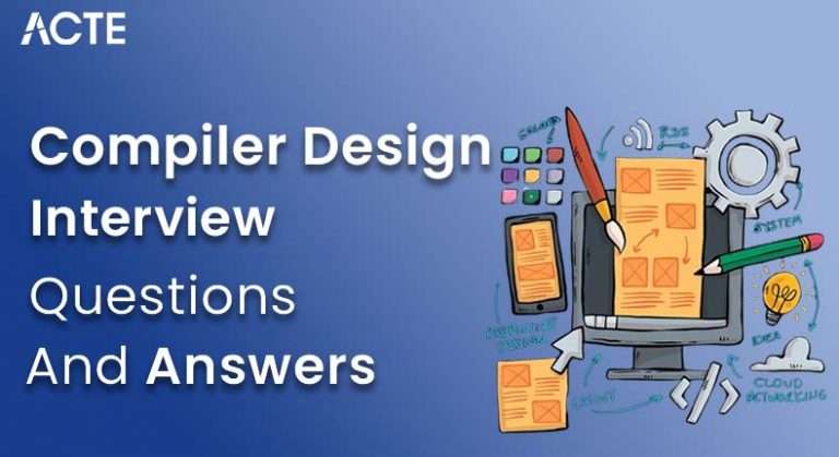 Commonly Asked Compiler Design Interview Questions & Answers