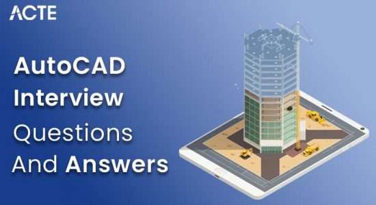 Best 50+ AutoCAD Interview Questions and Answers | Updated 2025