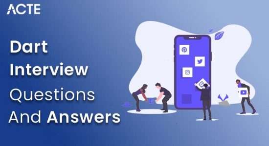 Top 50+ Dart Interview Questions and Answers
