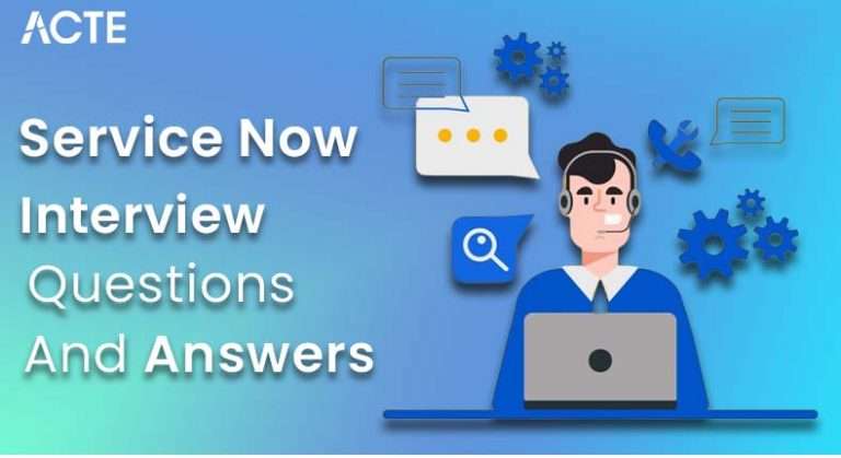 Top 45+ ServiceNow Admin Interview Questions and Answers | Updated 2025