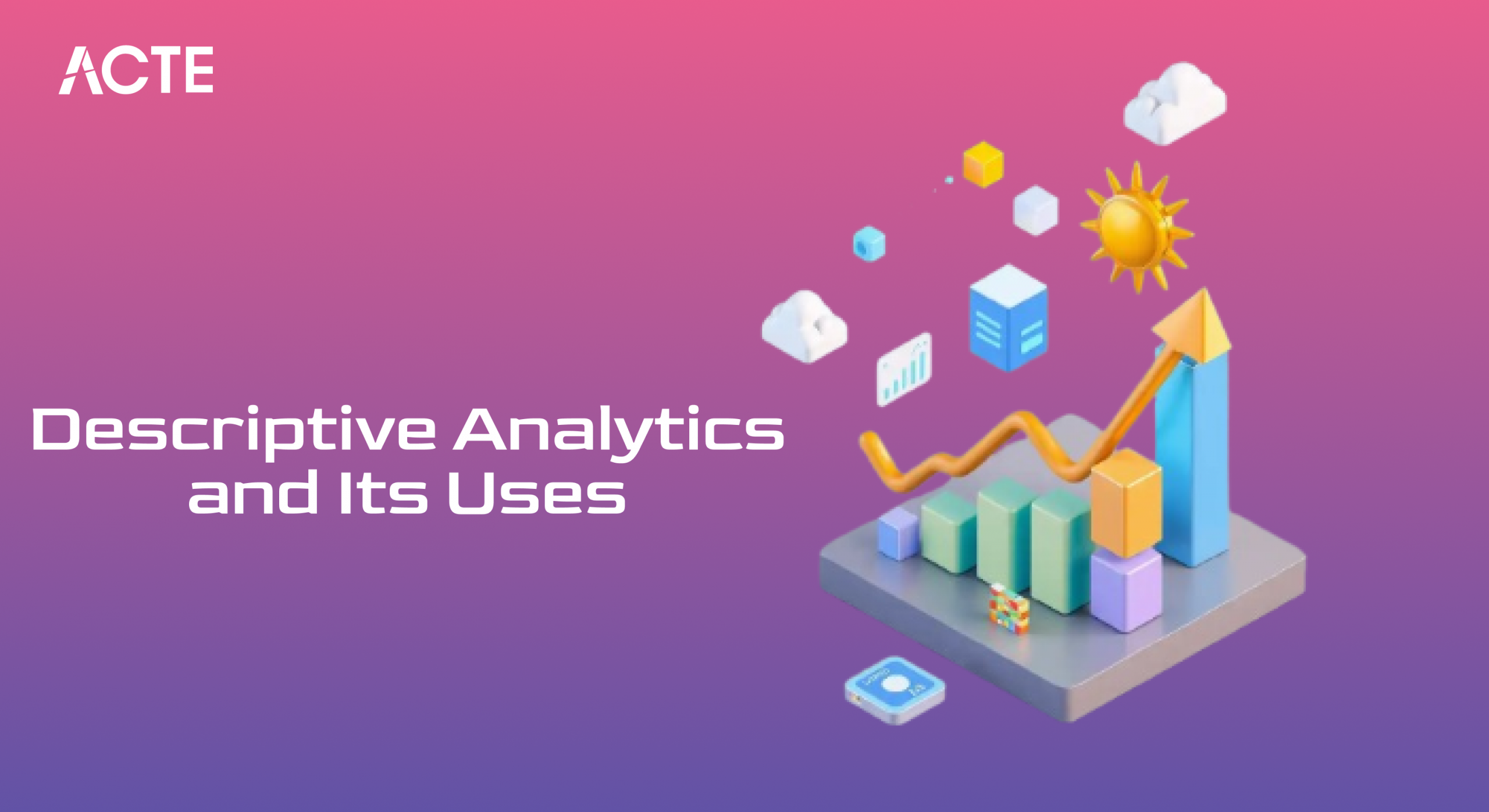 What Is Descriptive Analytics: Key Insights | Updated 2025